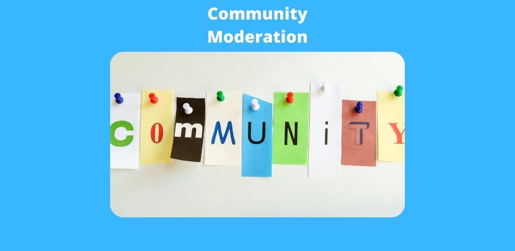 How can moderators make your community a better place?