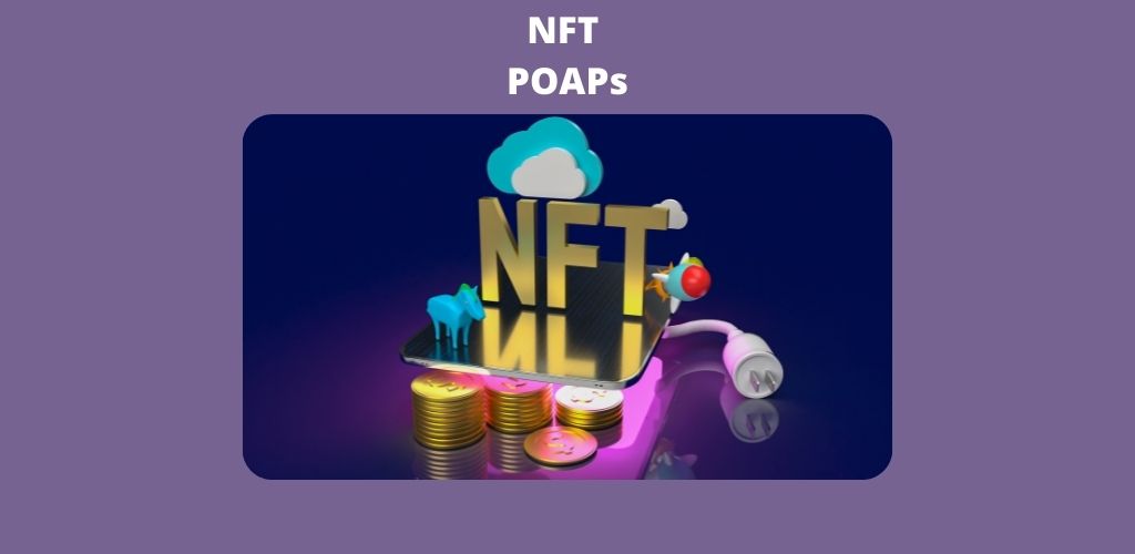 What Are POAP NFTs And Why Are They Important