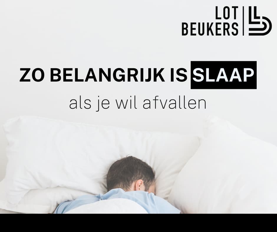 Zo belangrijk is slaap als je wil afvallen | Lot Beukers
