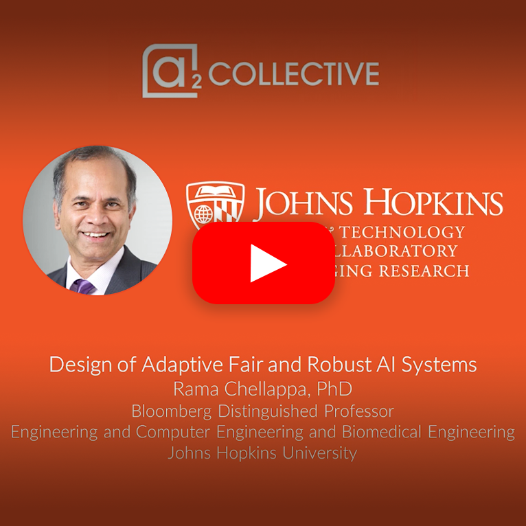 Dr. Rama Chellappa Webinar – Design of Adaptive Fair and Robust AI ...