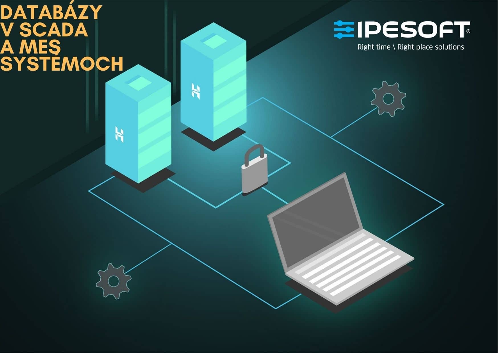 Databázy v SCADA a MES systémoch - IPESOFT
