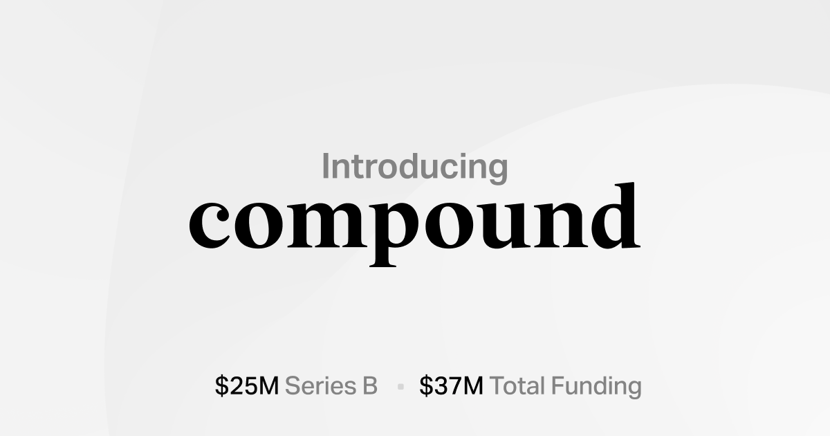 Introducing Compound