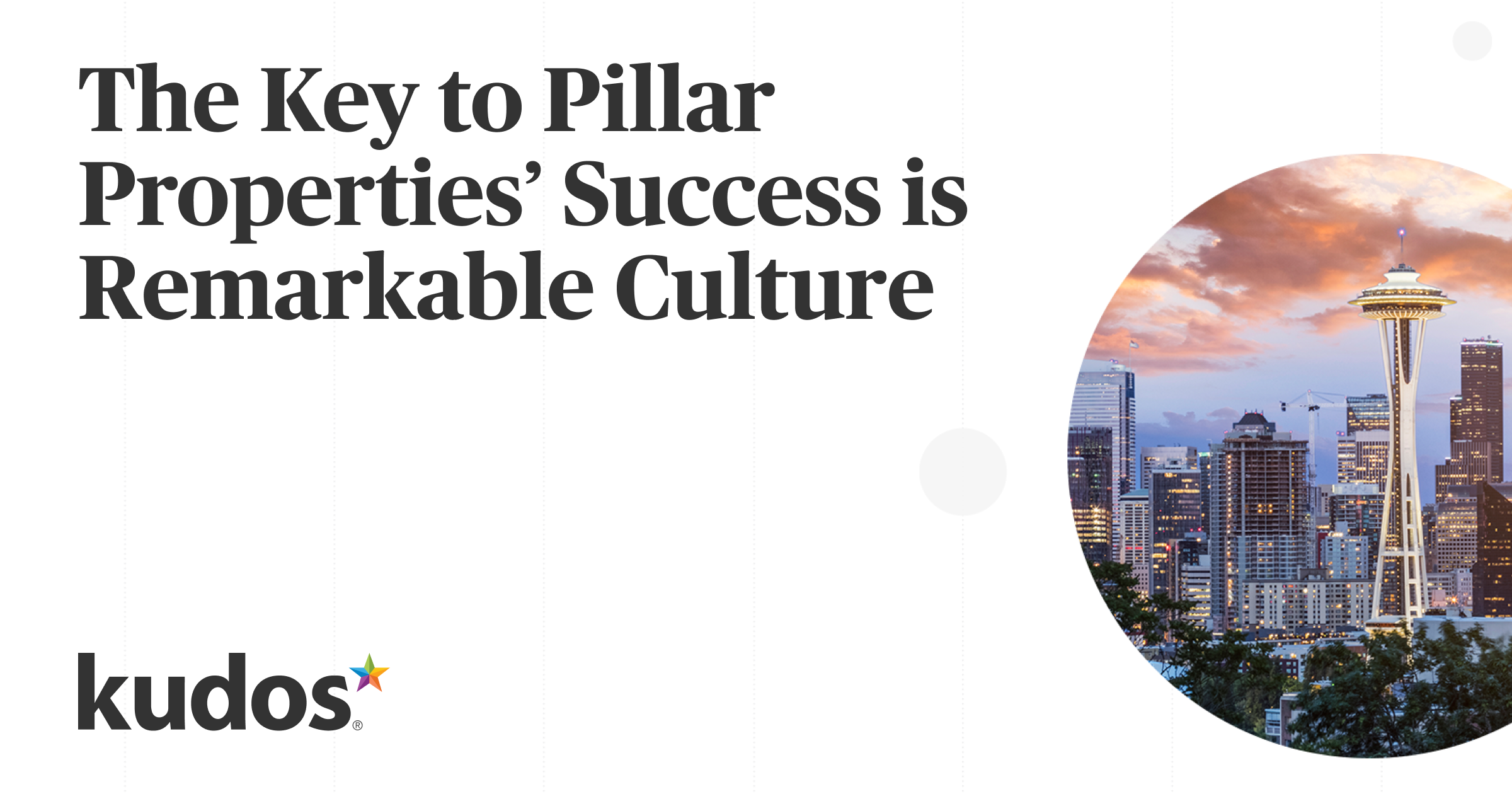 The Key to Pillar Properties’ Success is Remarkable Culture | Case ...