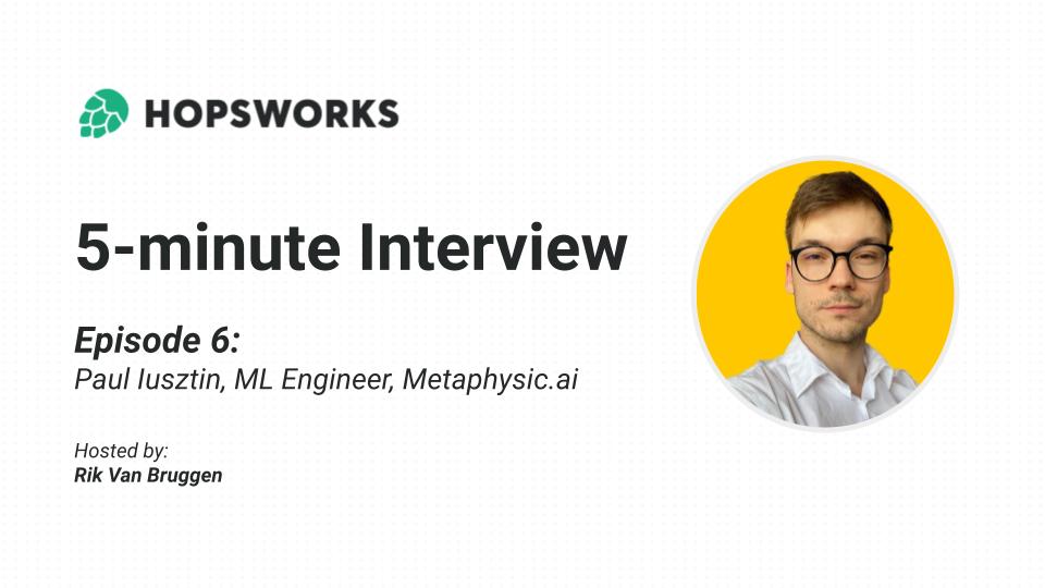 5-minute interview with Paul Iusztin - Hopsworks