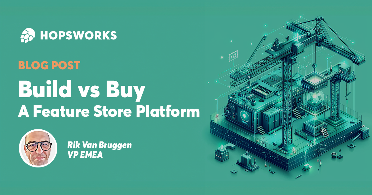 Build Vs Buy: For Machine Learning/AI Feature Stores - Hopsworks