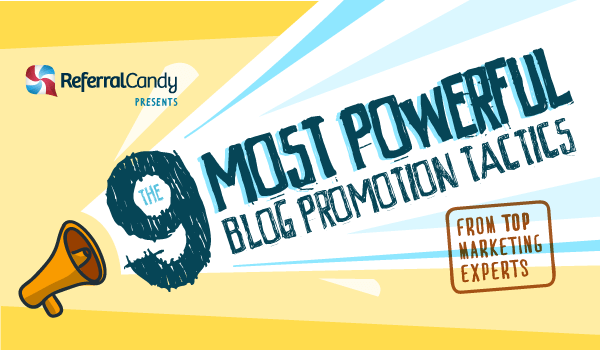 9 Blog Promotion Techniques From Top Marketing Experts