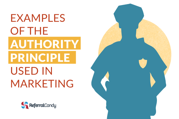 7 Examples of the Authority Principle Used In Marketing