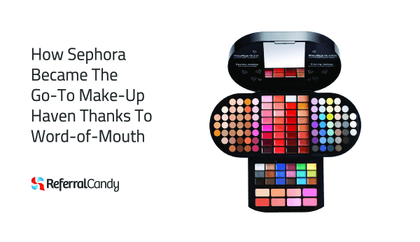 How Sephora Became The Go-To Make-Up Haven