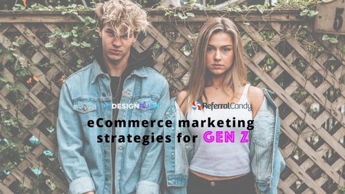 6 Strategies To Help eCommerce Businesses Reach Gen Z