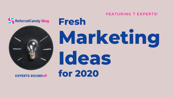 Fresh Marketing Ideas for 2021: Experts Weigh In