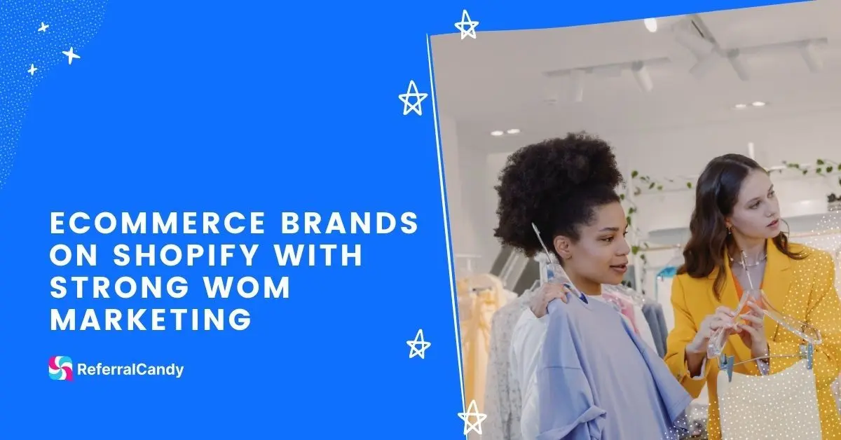 4 Ecommerce Brands on Shopify With Strong WOM Marketing