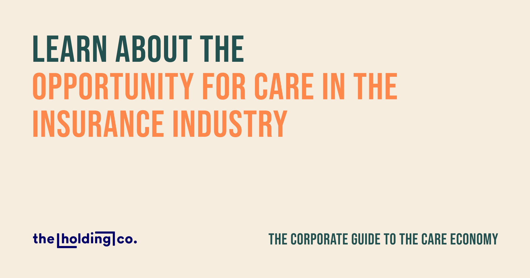 The Opportunity for Care in the Insurance Industry