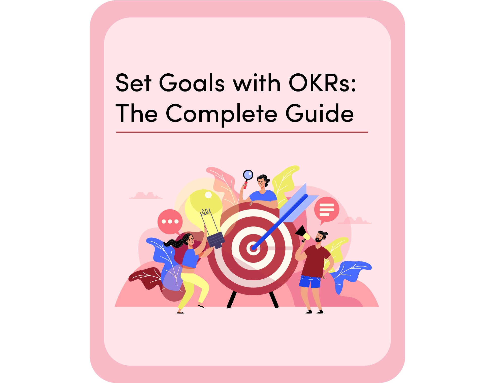 Set Goals with OKRs: The Complete Guide