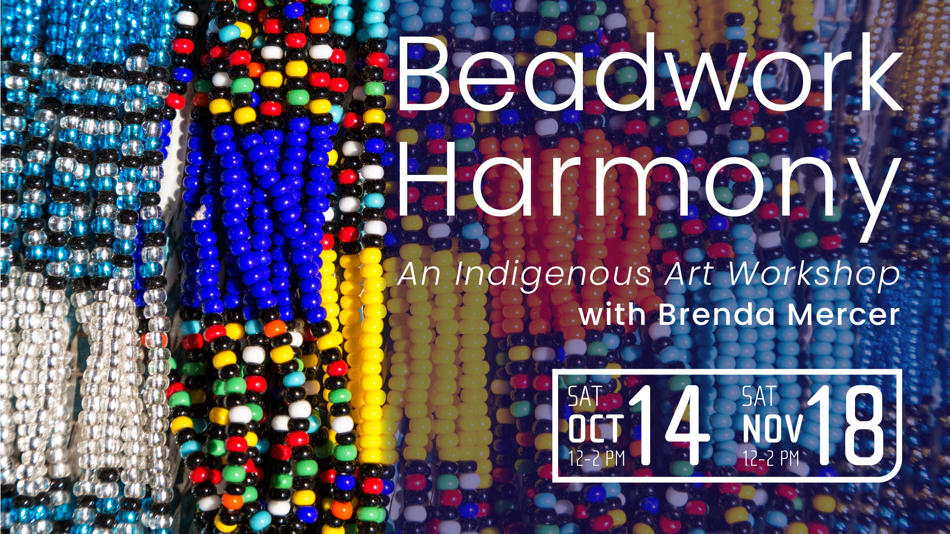 Beadwork Harmony: An Indigenous Art Workshop with Brenda Mercer | Event Listing | Tourism ...