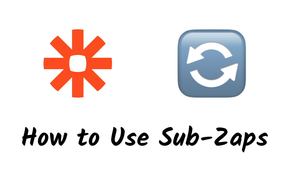 Make Modular Automations with Sub-Zaps in Zapier