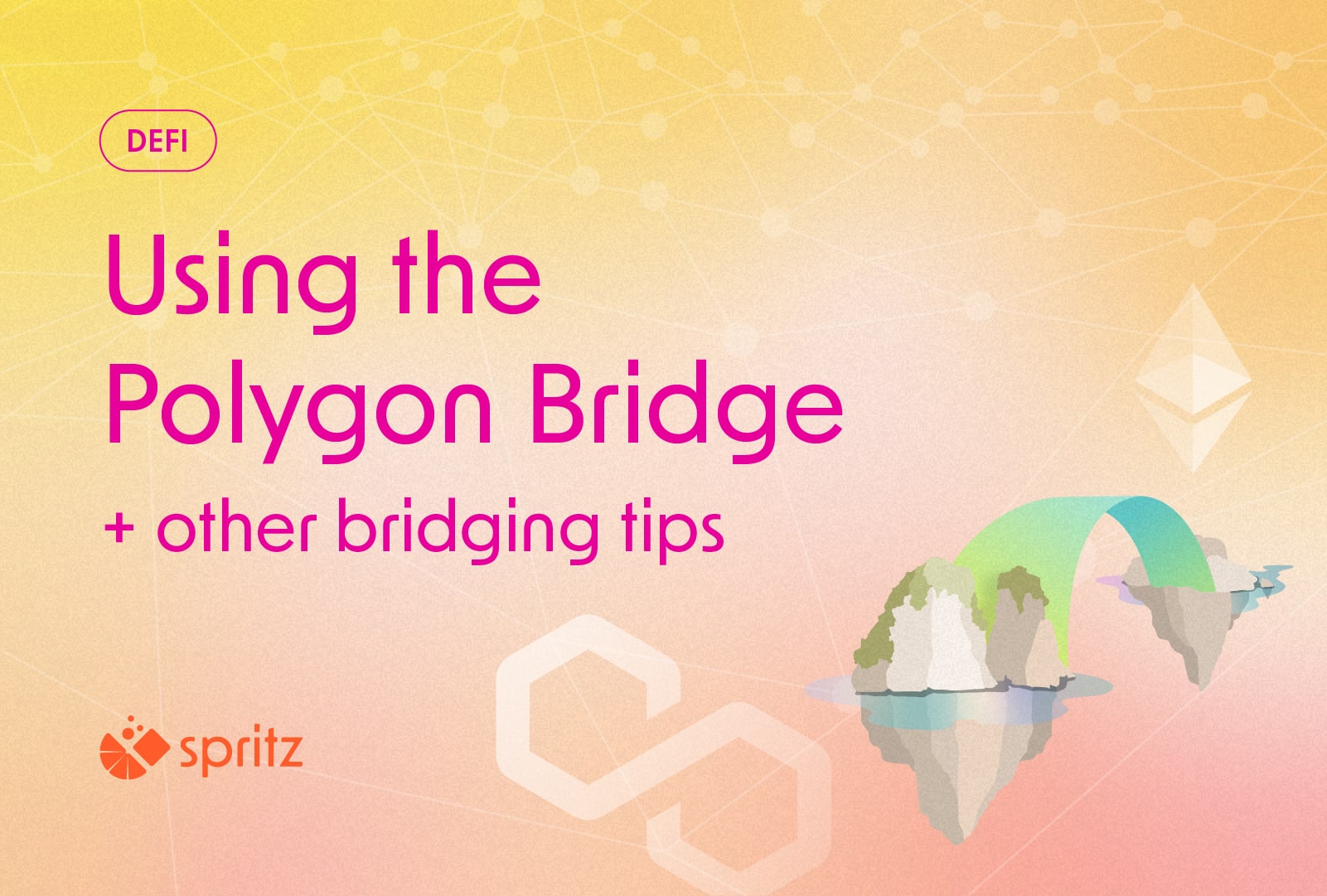 How to bridge tokens from Ethereum to Polygon - Spritz Finance