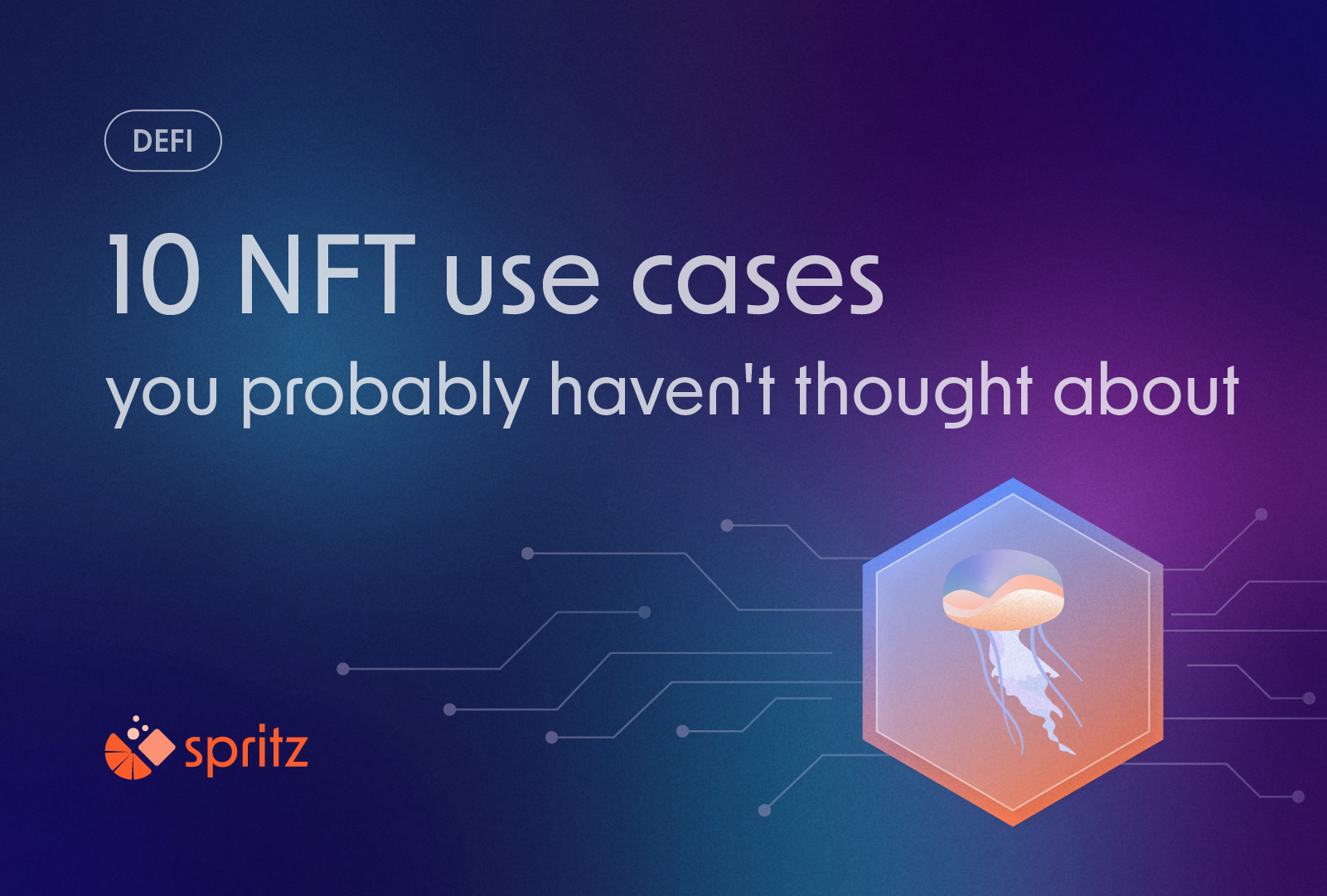 10 NFT use cases you might see in 2023 - Spritz Finance