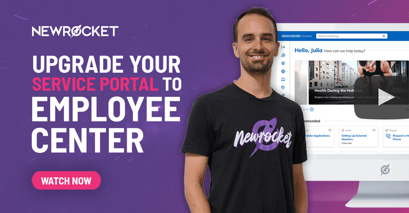 Upgrade Your Service Portal to ServiceNow Employee Center | NewRocket