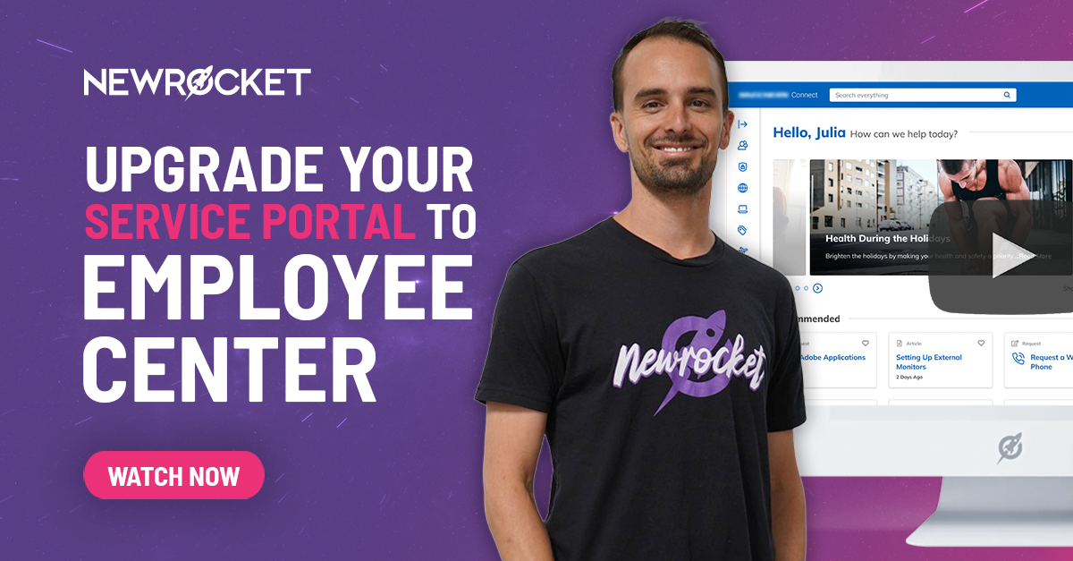 Upgrade Your Service Portal to ServiceNow Employee Center | NewRocket