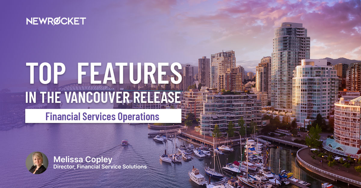 Top 5 Features in Vancouver Release Financial Services Operations ...