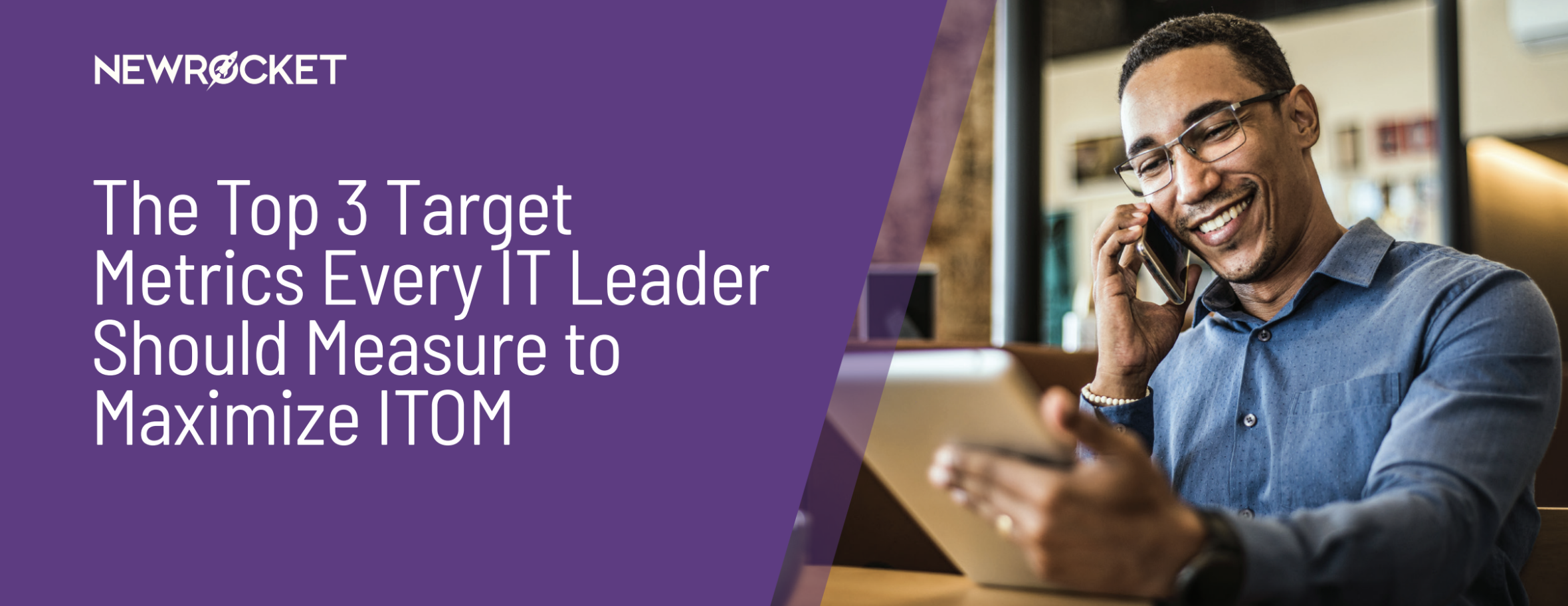 The Top 3 Target Metrics Every IT Leader Should Measure to Maximize ...