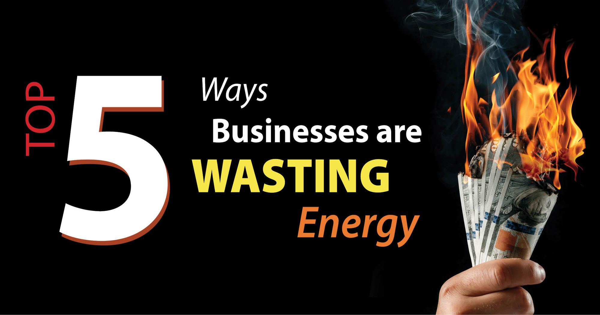 Top 5 Ways Businesses are Wasting Energy