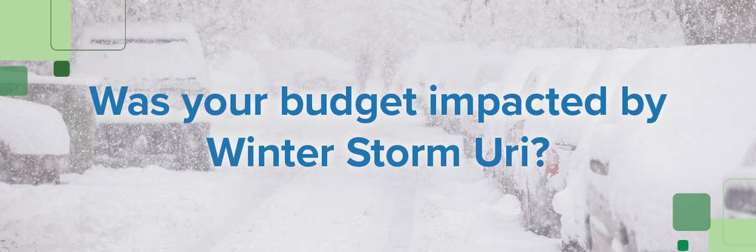 Were you impacted by Winter Storm Uri?