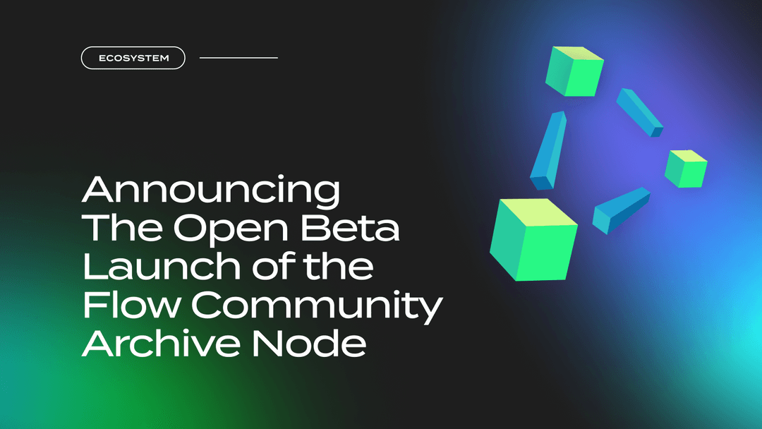 Announcing the open beta launch of the Flow community Archive Node