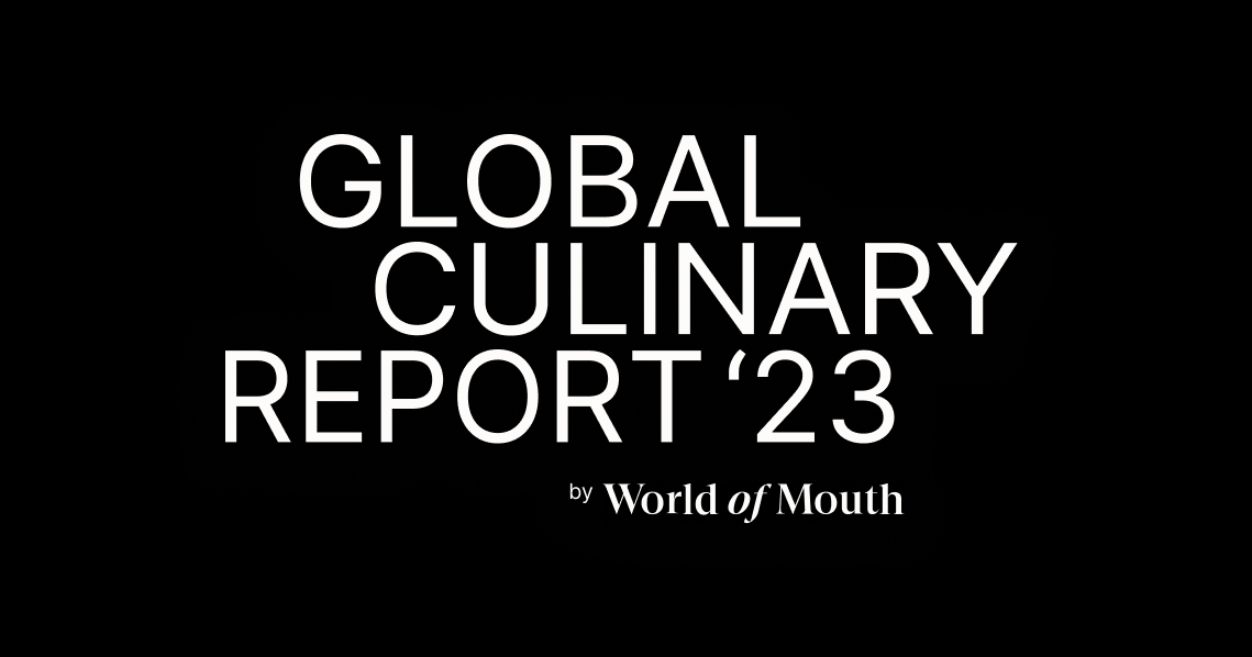 Global Culinary Report 2023 – World of Mouth