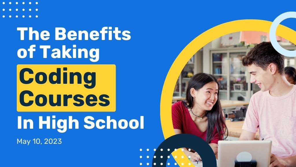 The Benefits of Taking Coding Courses in High School