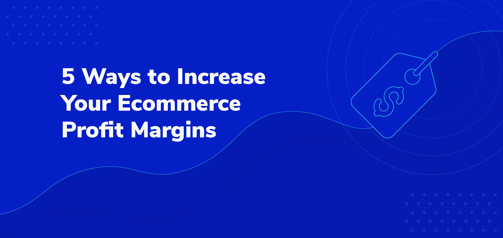 5 Ways to Increase Your Profit Margins