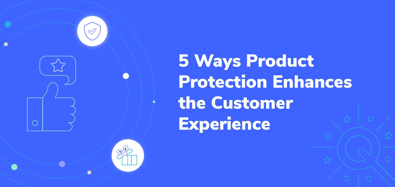 5 Benefits of Product Protection that Enhance the Customer Experience