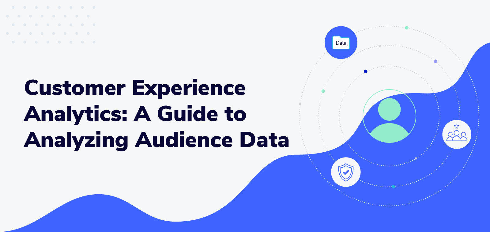 There's a Better Way to Approach Customer Experience Analytics