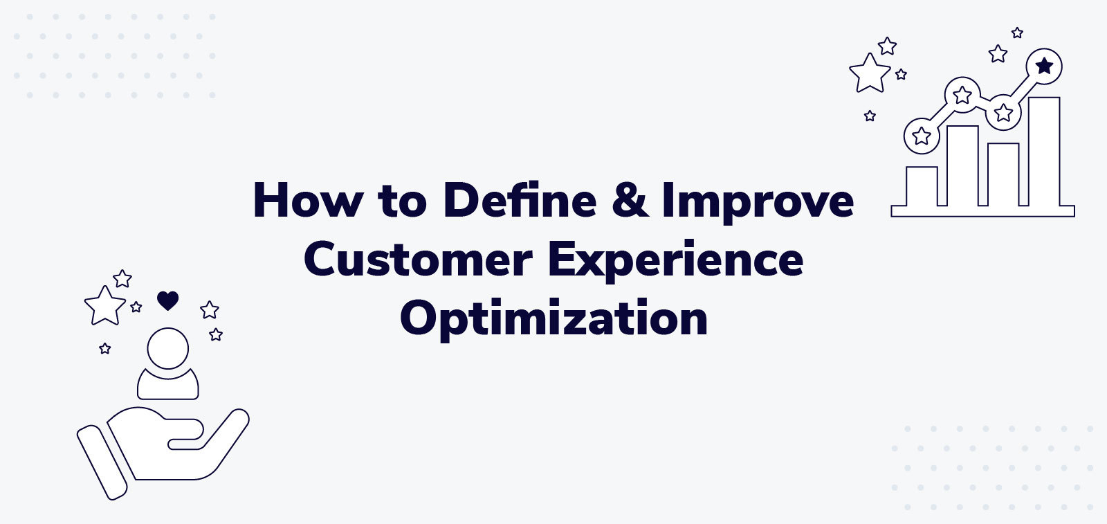How to Define and Improve Customer Experience Optimization