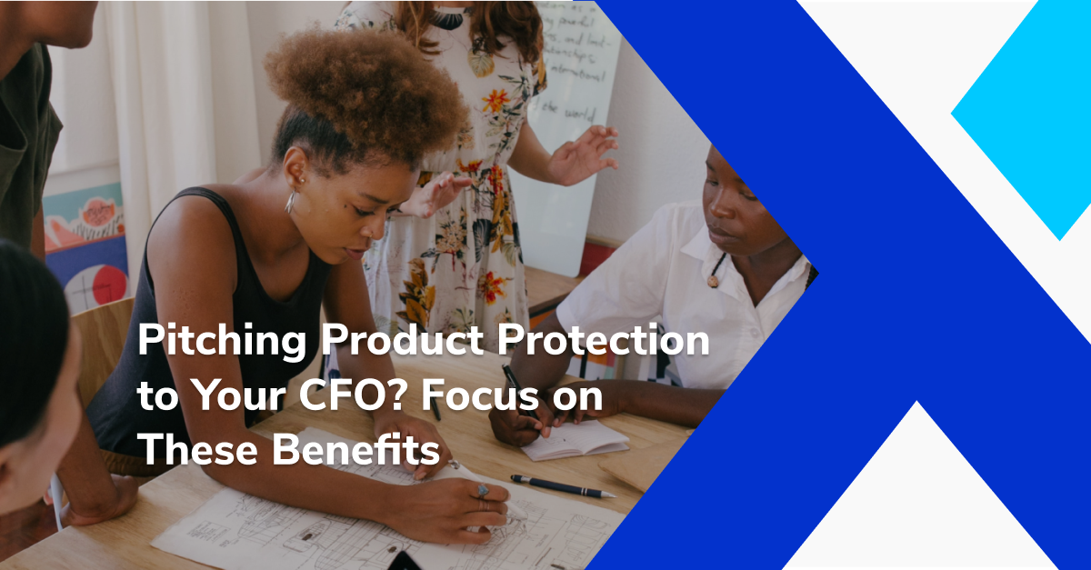 Pitching Product Protection to Your CFO? Focus on These Benefits