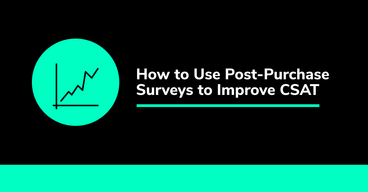 Post-Purchase Surveys: How to Use Them to Connect With Your Customers ...