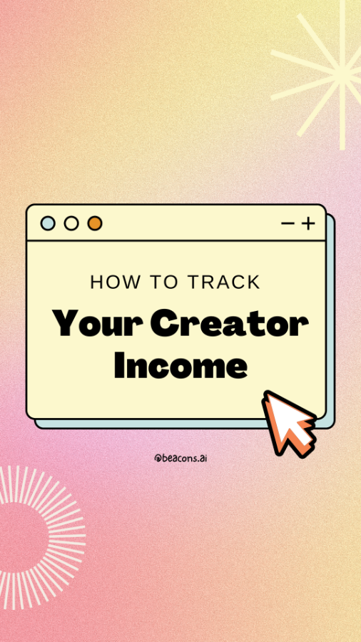 How to Track Your Creator Income | Beacons Creator University