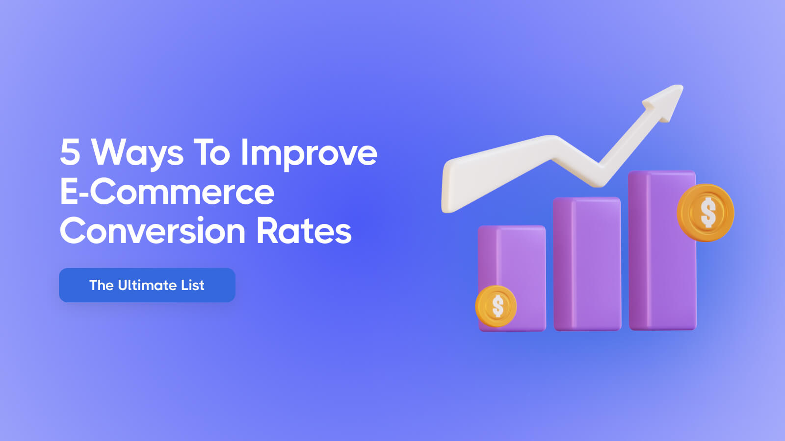 5 Ways to Improve Ecommerce Conversion Rates | Moast.io
