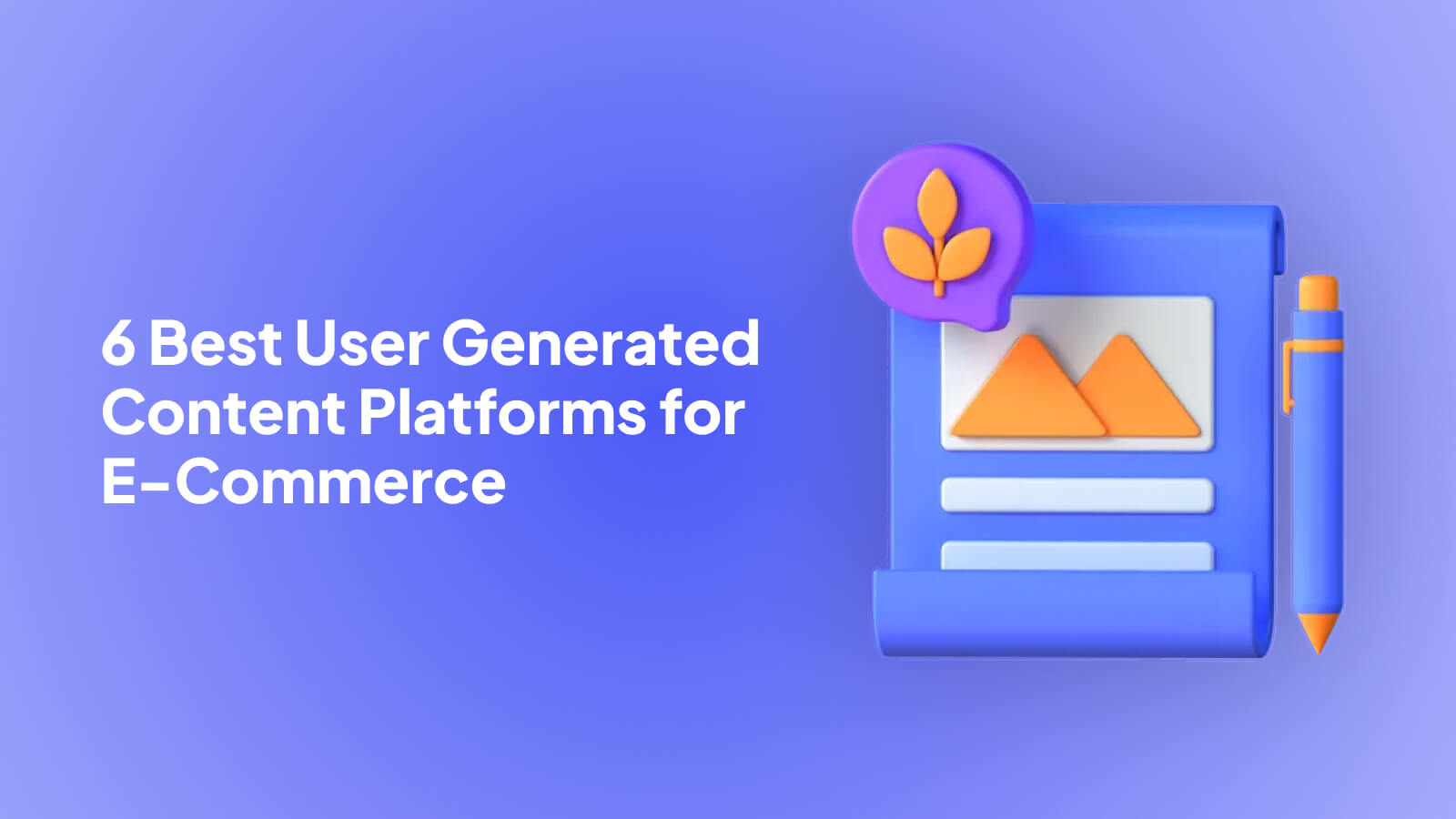 6 Best User Generated Content Platforms for Ecommerce | Moast.io