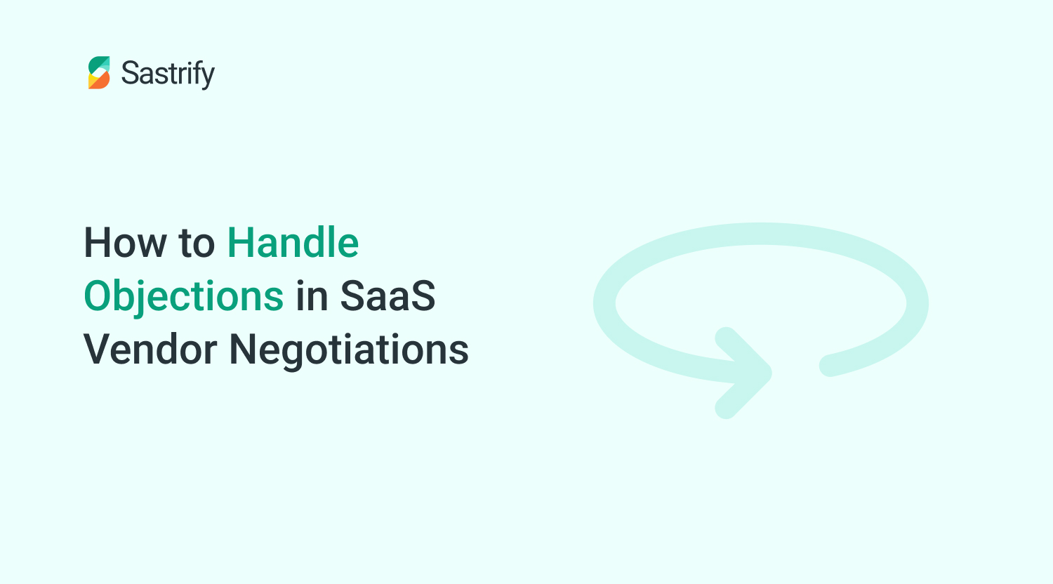 Vendor Negotiations: How to Handle & Overcome Objections