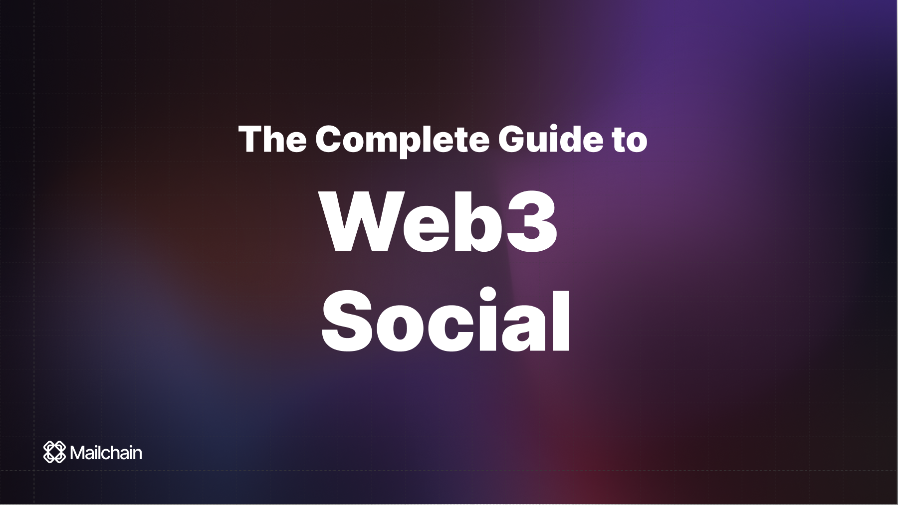 The Complete Guide to Web3 Social