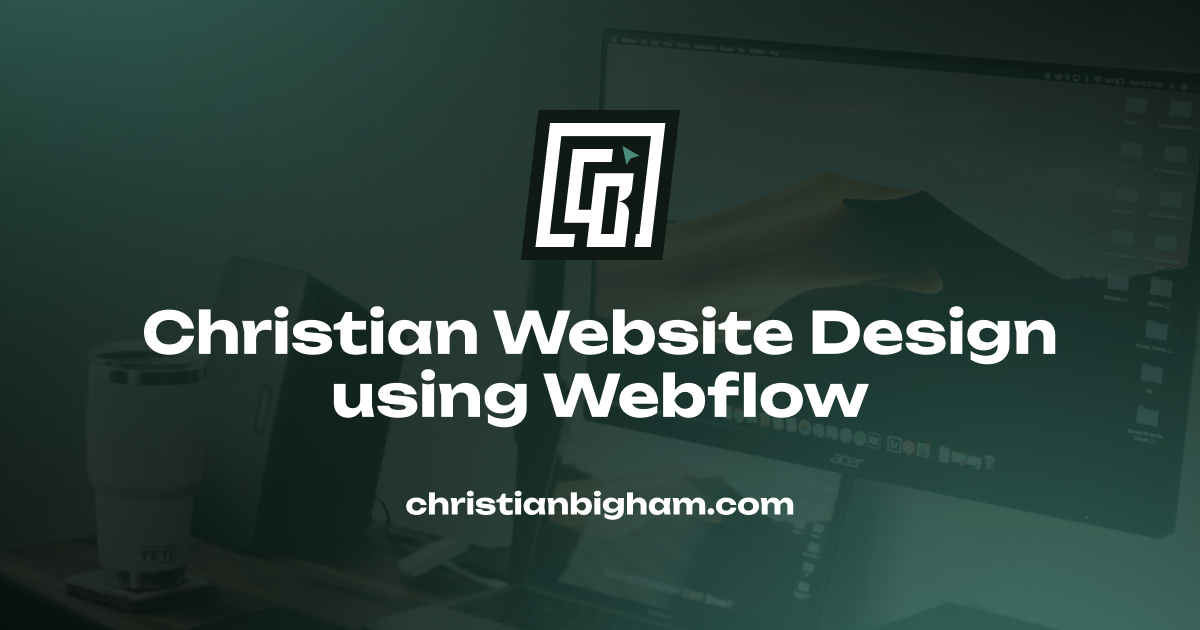 Affordable Christian Website Design | Christian Bigham