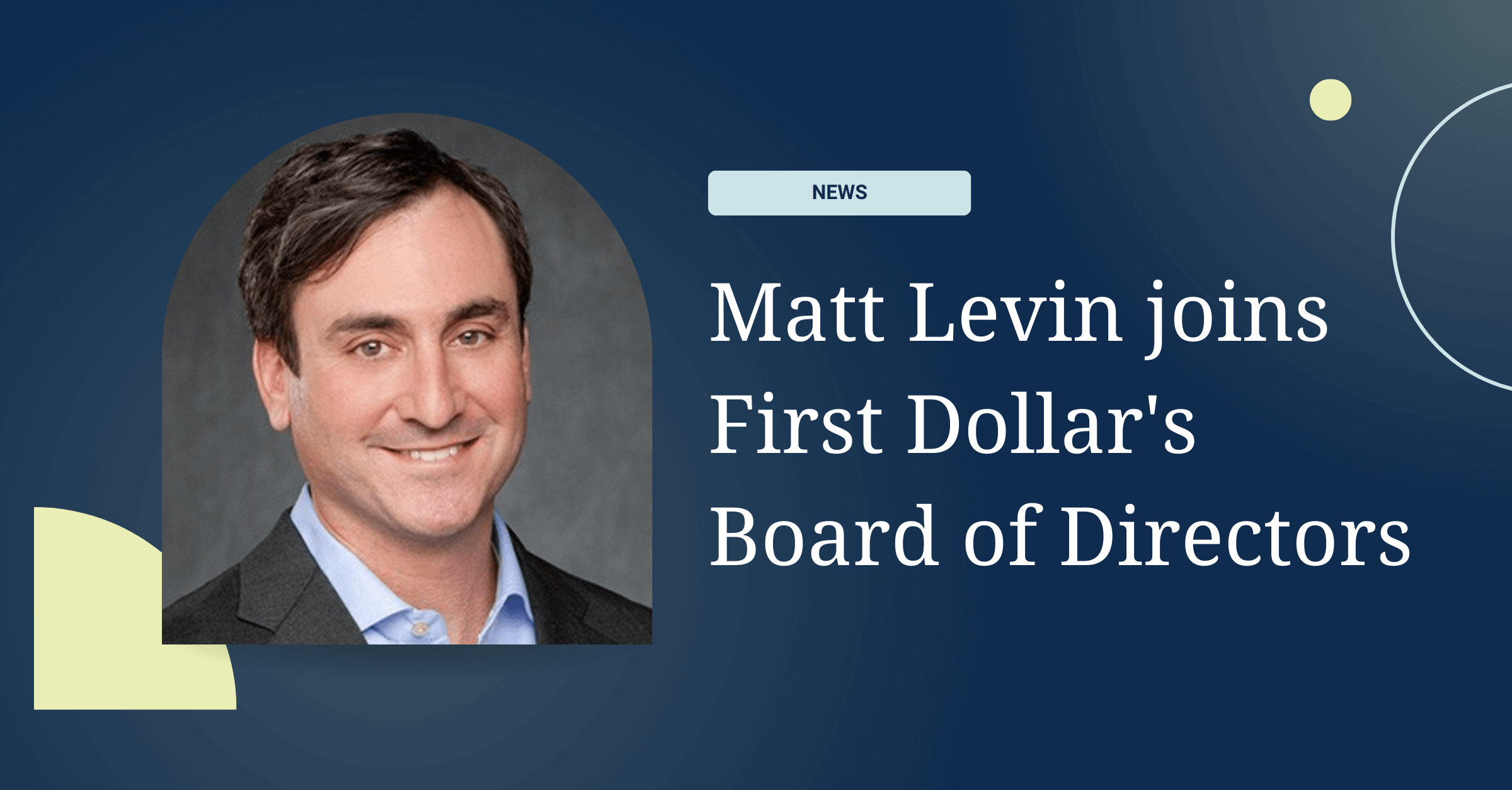 Matt Levin Joins First Dollar Board - First Dollar