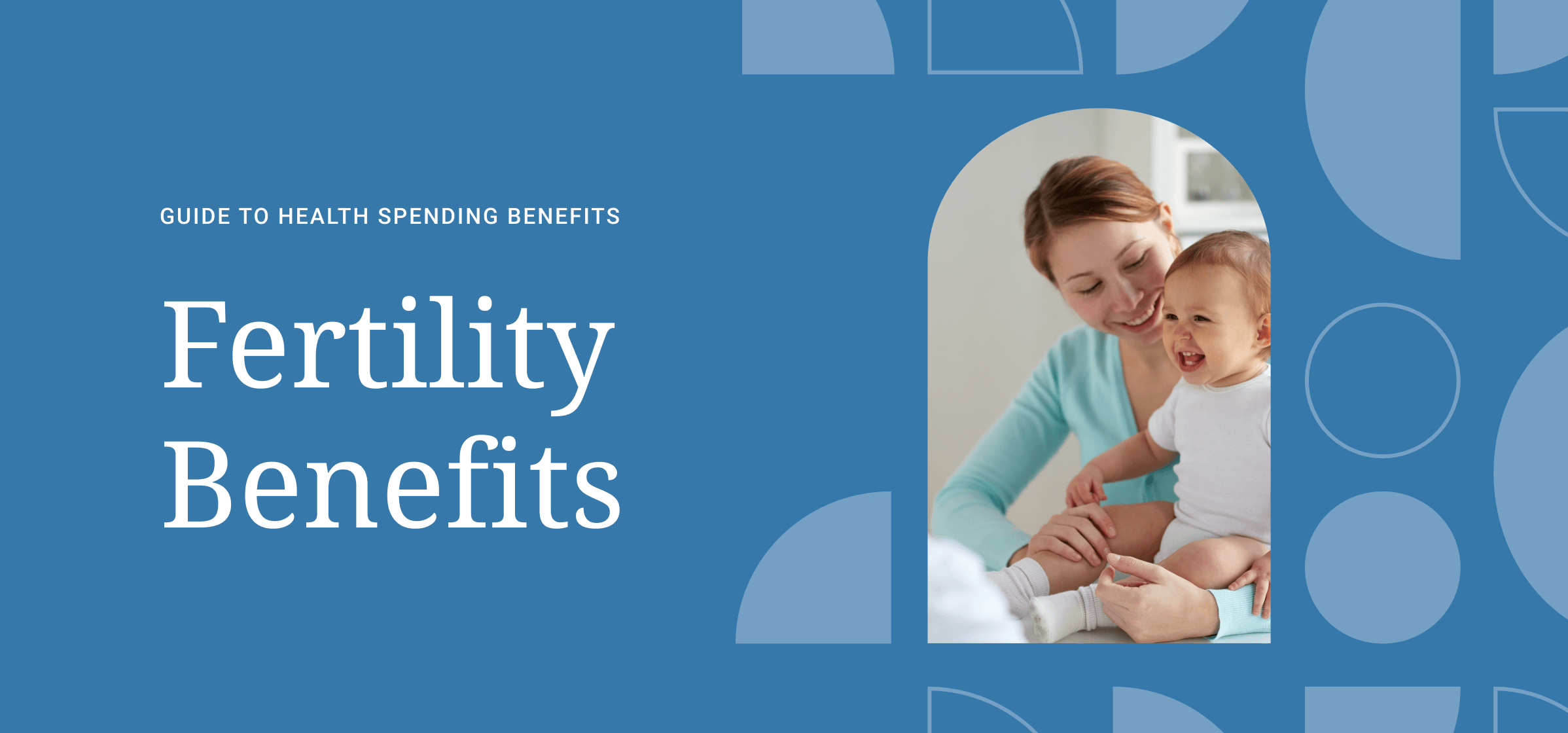 Guide to Offering Health Spending Benefits for Fertility Health - First ...