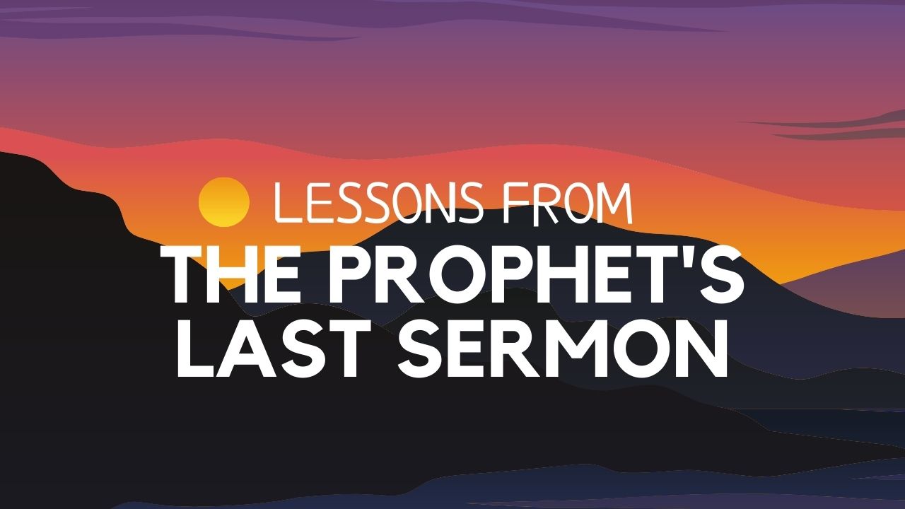 E3: The Last Sermon - Hajj Camp | dearMuslimkids.com