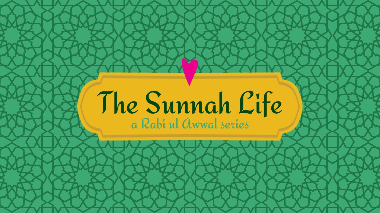 The Sunnah Life | dearMuslimkids.com