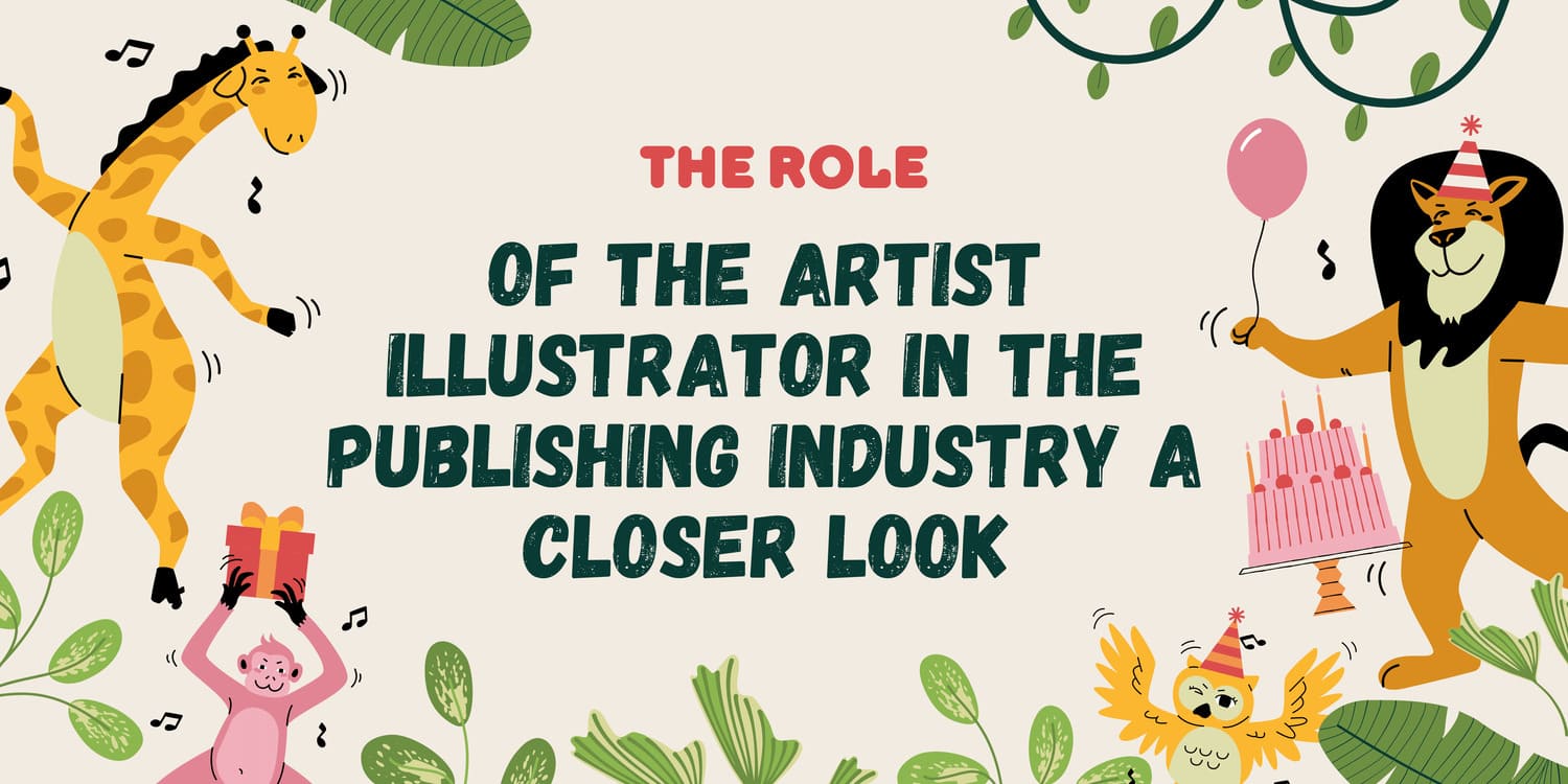 The Role Of The Artist Illustrator In The Publishing Industry: A Closer ...