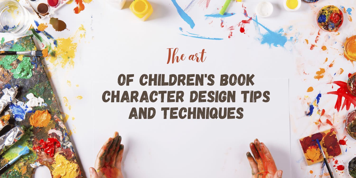 The Art Of Children's Book Character Design - Tips And Techniques