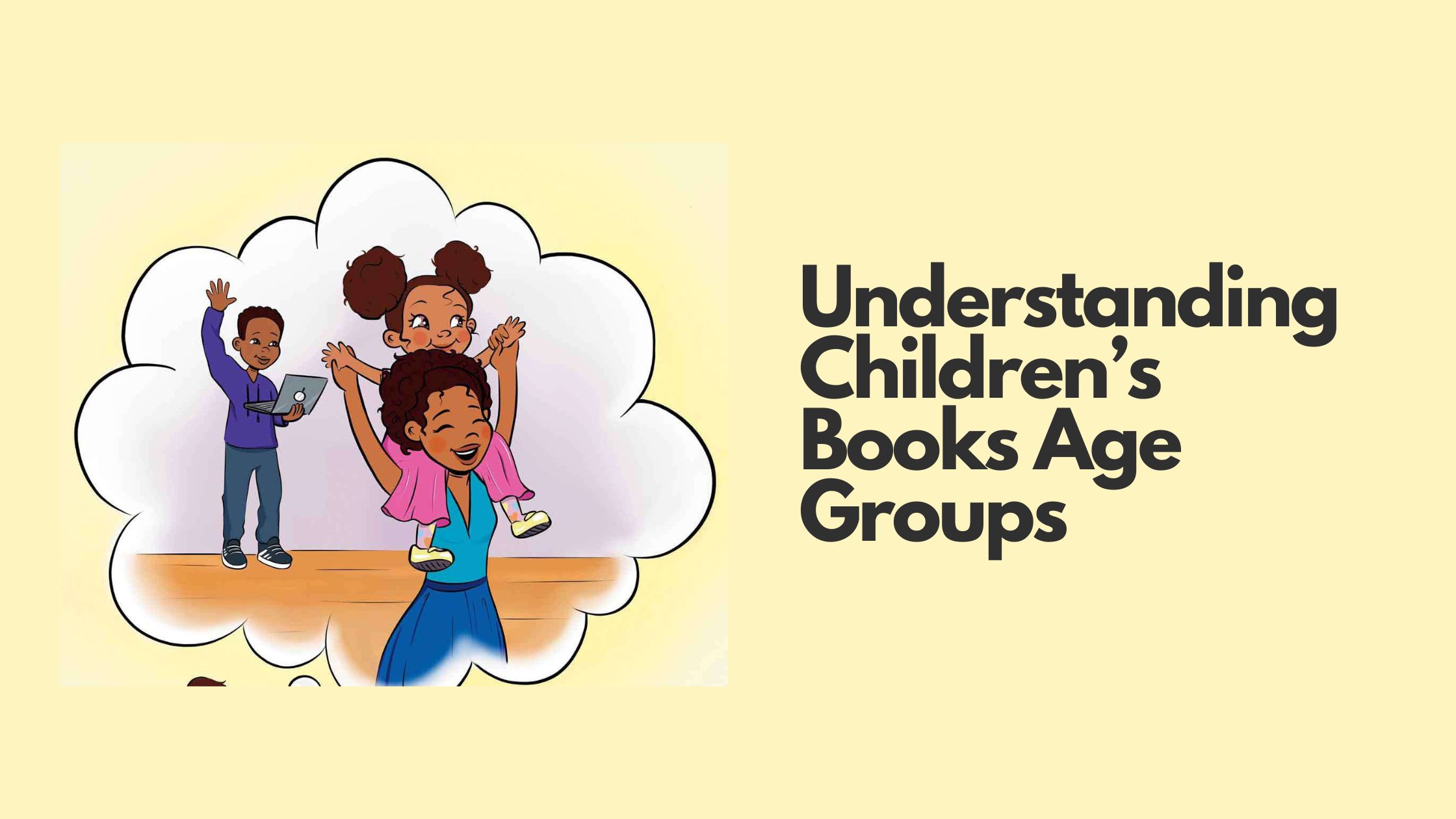Understanding Different Children's Books Age Groups
