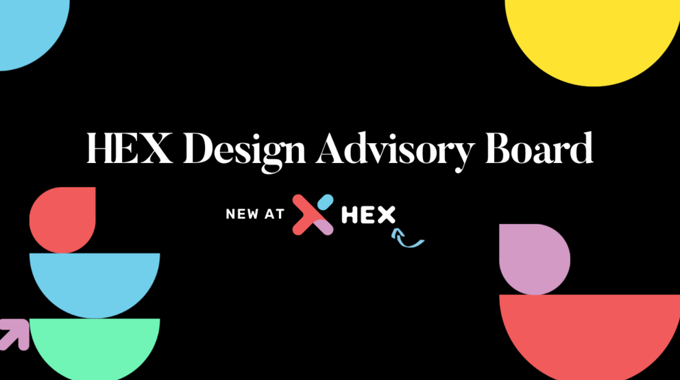 Implementing The HEX Design Advisory Board? - HEX